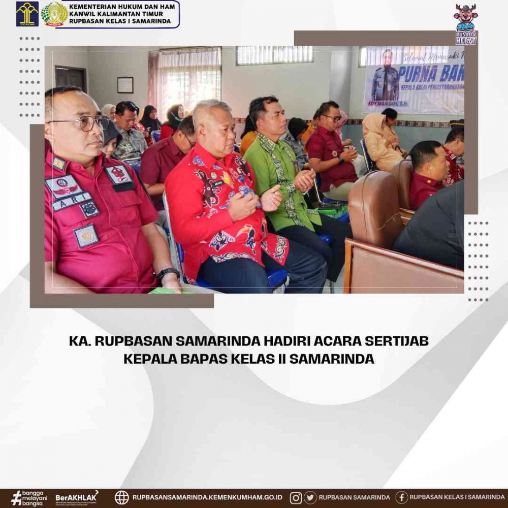 Kepala Rupbasan Samarinda Hadiri Acara Serah Terima Jabatan Kepala ... Kepala Rupbasan Samarinda Hadiri Acara Serah Terima Jabatan Kepala ...